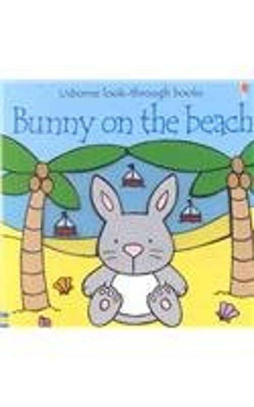 Pre-Owned Bunny on the Beach Usborne Look-Through Books Board Book Anna ...