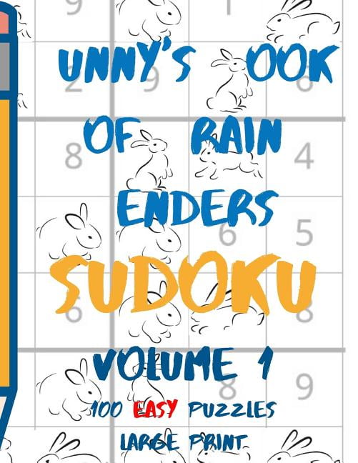 Bunny's Brain Benders Sudoku Bunnys Book of Brain Benders Volume 1 100 ...