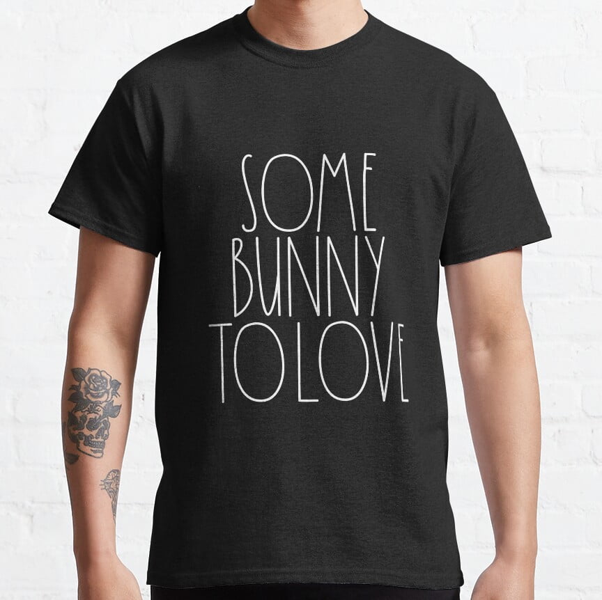 Bunny to Love White Rae Dunn Inspired Farmhouse Decor Classic T-Shirt ...