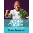 Buona Cucina! An Italian Family Cookbook from a Third-Generation Chef ...