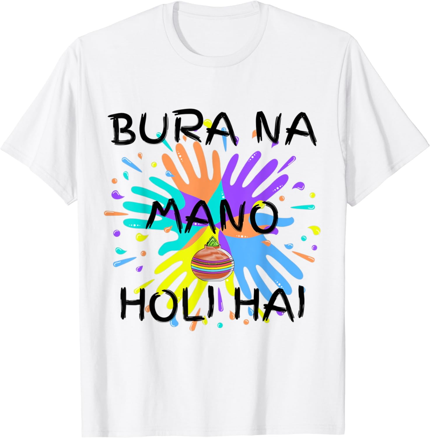 Bura Na Mano Holi Hai, Happy Holi Festival India Colors T-Shirt ...