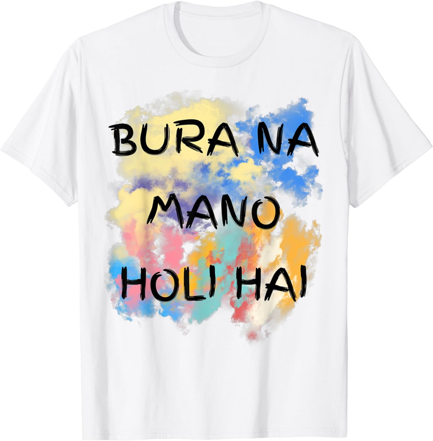 Bura Na Mano Holi Hai, Happy Holi Festival India Colors T-Shirt ...