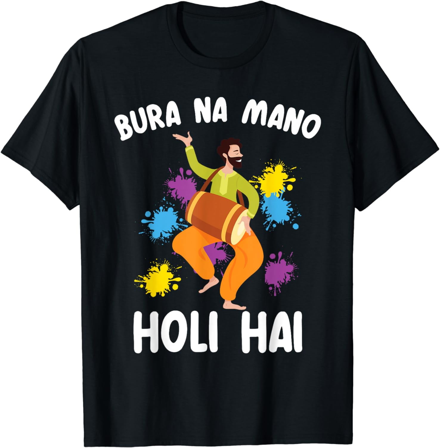 Bura Na Mano Holi Hai Hindu Buddhist Holi Festival T-Shirt - Walmart.com
