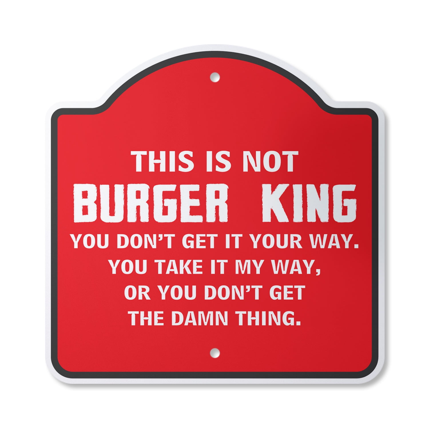 This Is Not Burger King 12" X 12" Sign | Indoor/Outdoor Plastic ...