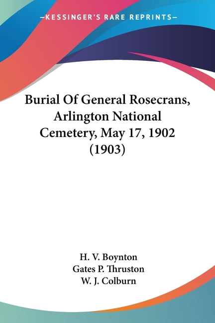 Burial Of General Rosecrans, Arlington National Cemetery, May 17, 1902 ...