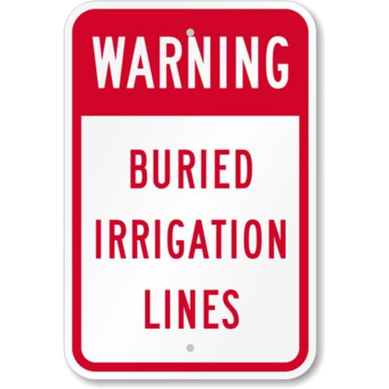 Buried Irrigation Lines Weatherproof Metal Aluminum Sign SIZE: 12" x 16 ...