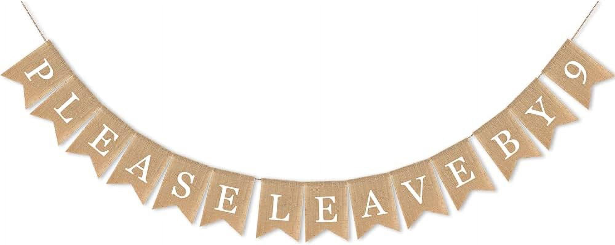 Burlap Please Leave By 9 Banner Housewarming Party Supplies Birthday ...