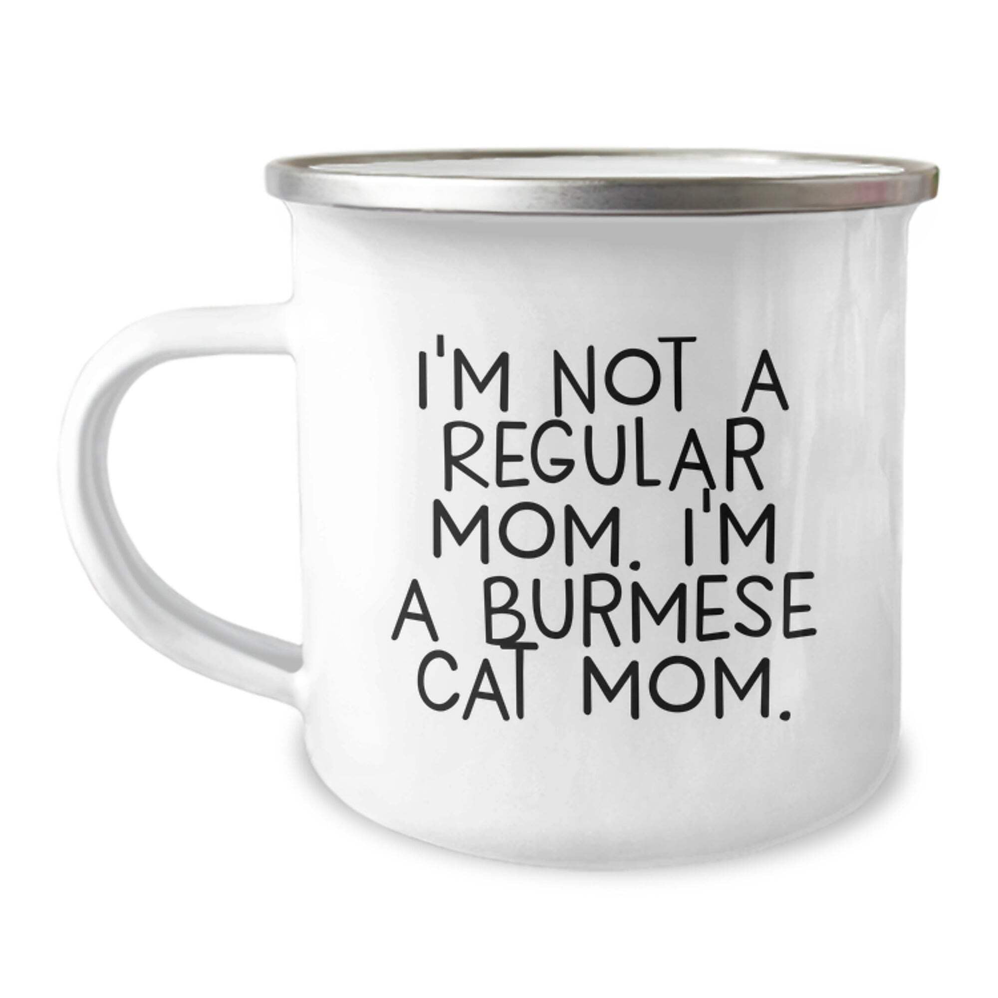 Burmese Cat Mom Funny Camping Mug Gifts from Mom to Burmese Cat Lover ...