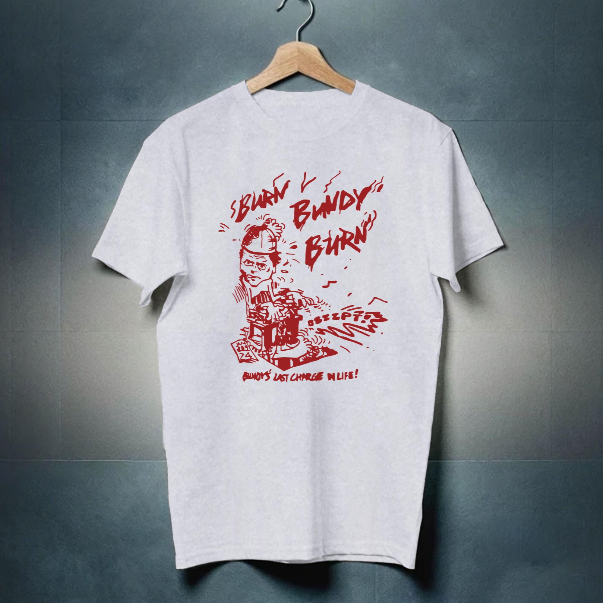 Burn Bundy burn netflix serial killer White vintage printed t-shirt ...