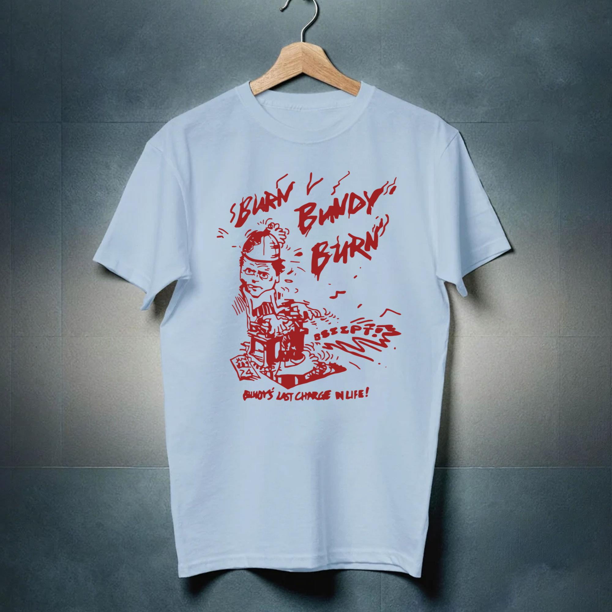 Burn Bundy burn netflix serial killer White vintage printed t-shirt ...