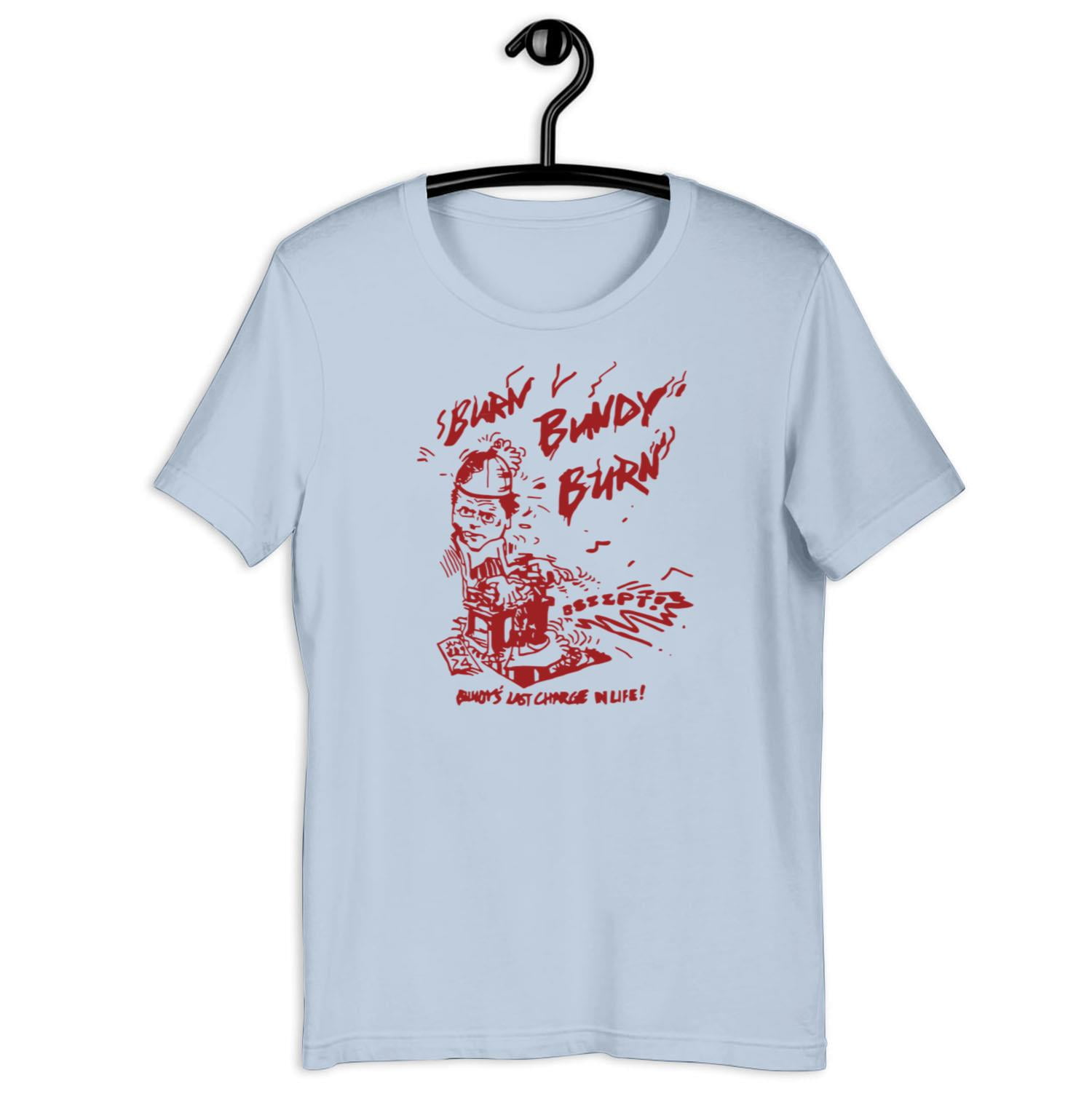 Burn Bundy burn netflix serial killer White vintage printed t-shirt ...