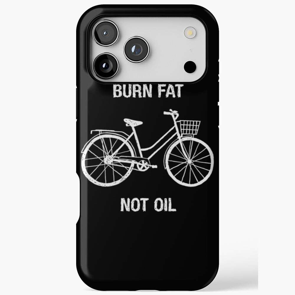 Burn Fat Not Oil Eco Cycling Bike Text Tough iPhone Case 17 16 15 14 13 ...