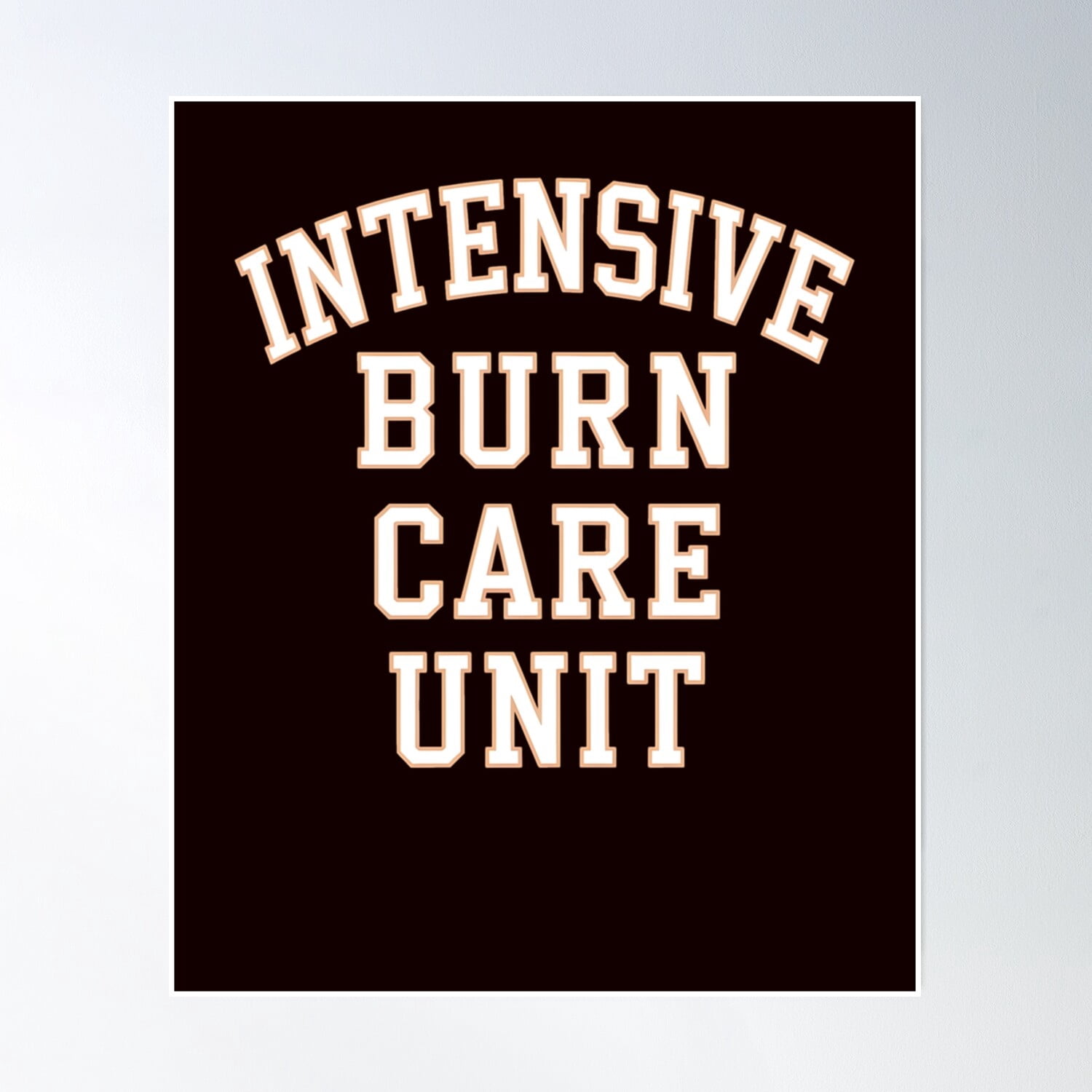 Burn Icu Burn Icu Nurse Poster Wall Art, Modern Wall Decor, 16x24 ...