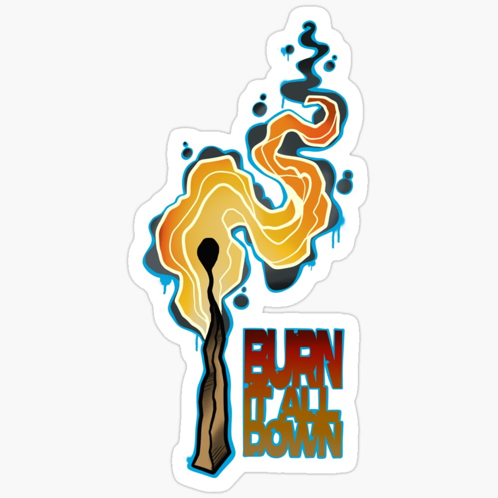Burn It All Down Stickerphone Decal Water Bottle Stickers, Vinyl ...