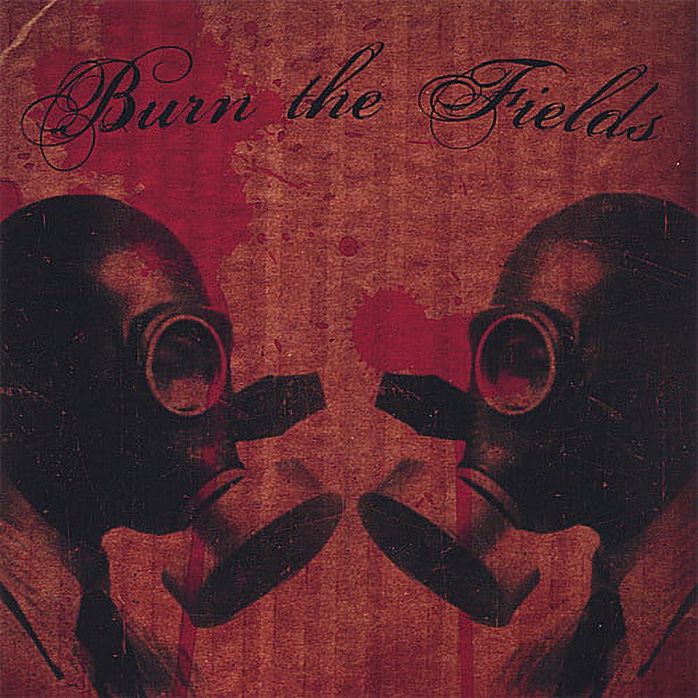 Pre-Owned Burn the Fields by Burn the Fields (CD, 2006) - Walmart.com