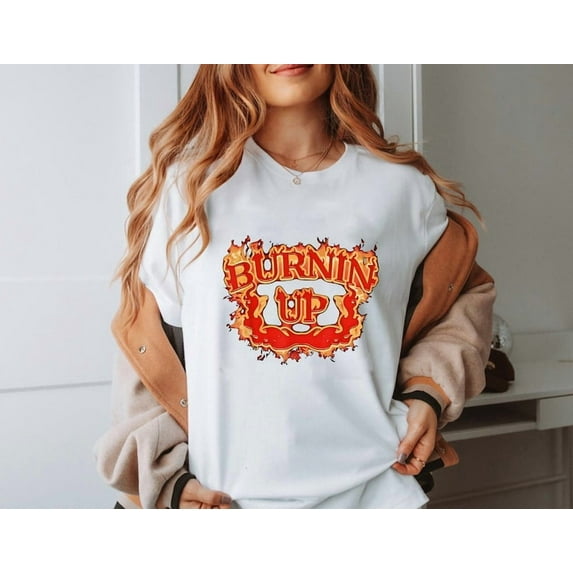 Burnin Up Flame Graphic T-Shirt Retro Fire Typography Design Trendy ...