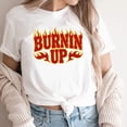 Burnin Up Flames Retro Fire Typography Graphic T-Shirt Bold Flame ...