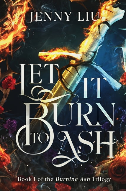 Burning Ash Trilogy Let It Burn to Ash: Book 1, (Hardcover) - Walmart.com