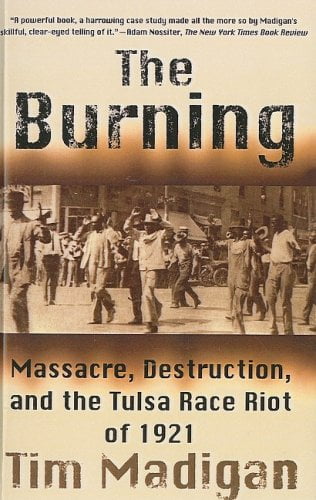Pre-Owned Burning : The Massacre and Destruction, and the Tulsa Race ...