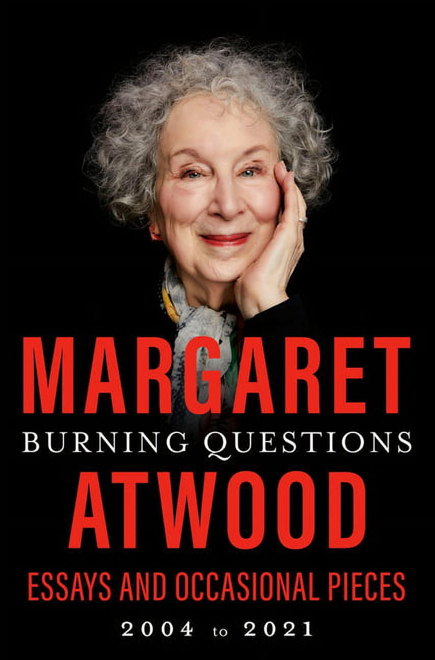Burning Questions: Essays and Occasional Pieces, 2004 To 2021 - Walmart.com