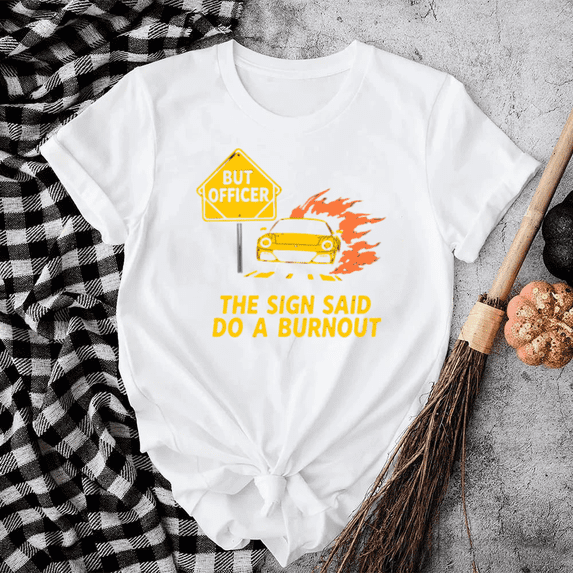 Burnout Warning Sign Hilarious Street Racer Driver Humor Unisex T-Shirt ...