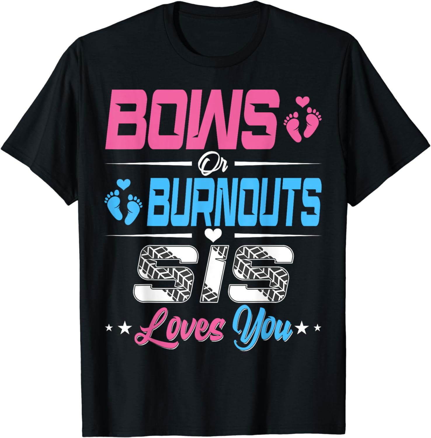 Burnouts Or Bows Gender Reveal Party Announcement Sis T-Shirt - Walmart.com