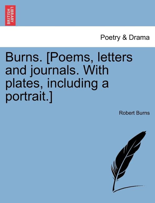 Burns. [poems, Letters and Journals. with Plates, Including a Portrait ...