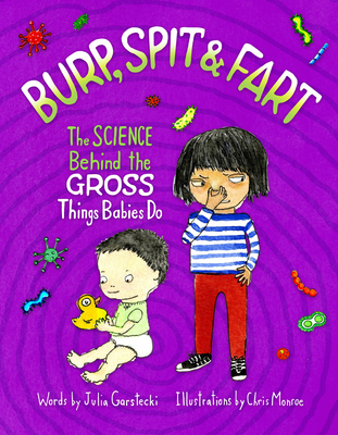 Pre-Owned Burp, Spit & Fart: The Science Behind the Gross Things Babies ...