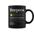 Burpees Do Not Recommend 1 Star Rating Gym Workout Coffee Mu - Walmart.com