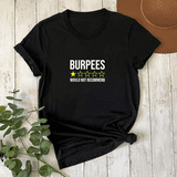 Burpees Would Not Recommend Funny Gym Exercise Unisex T-Shirt, S-5XL ...