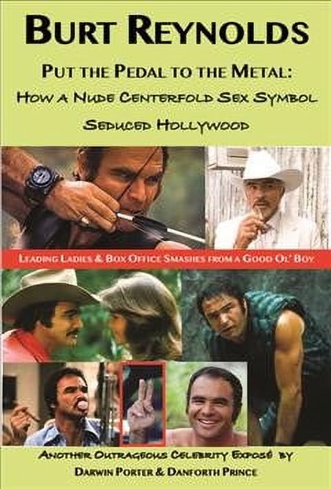 Burt Reynolds : Put the Pedal to the Metal: How a Nude Centerfold Sex ...