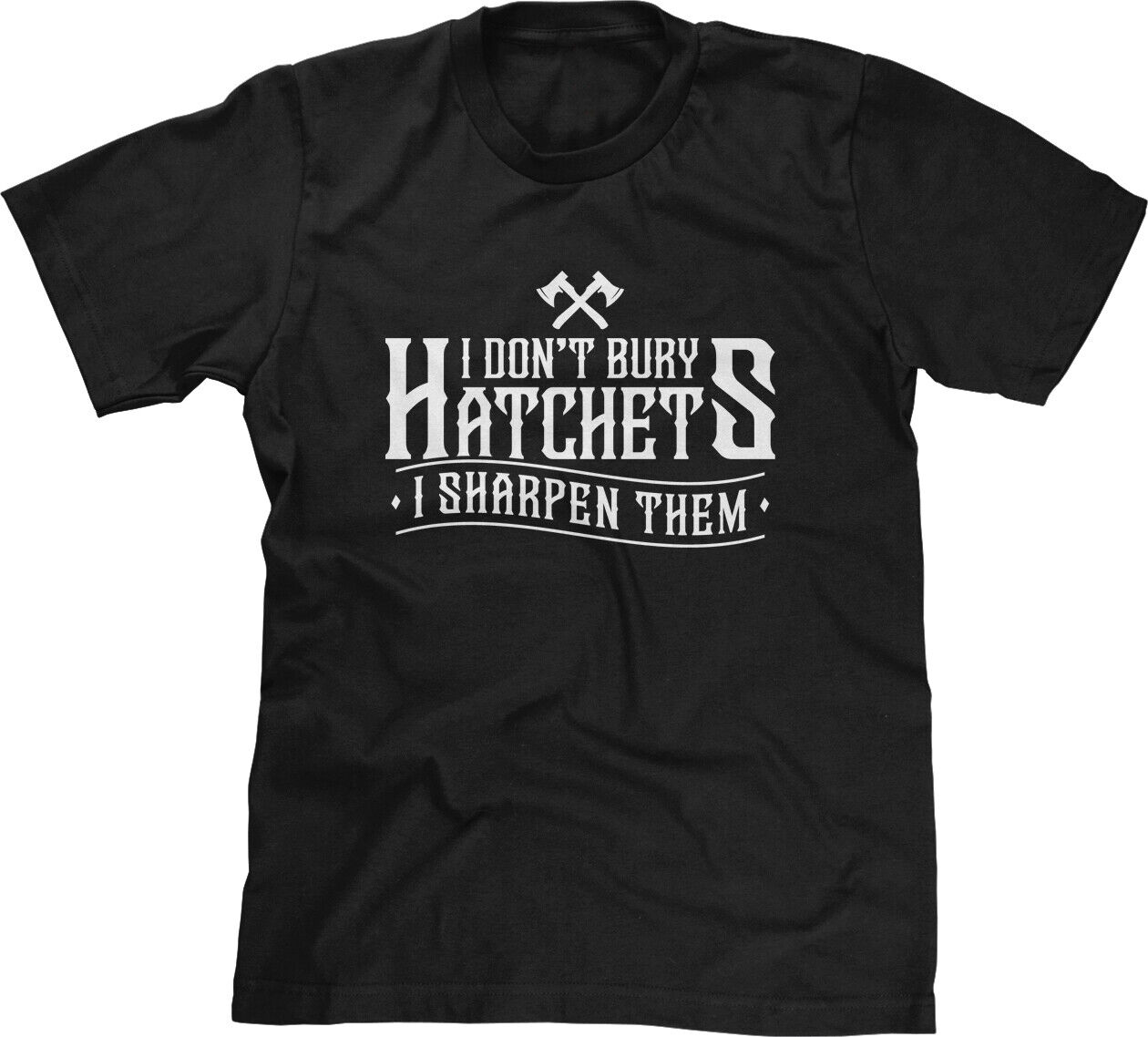 Bury Hatchets Funny Saying Mantra Drama Series Goth Fan Gothic Quote ...