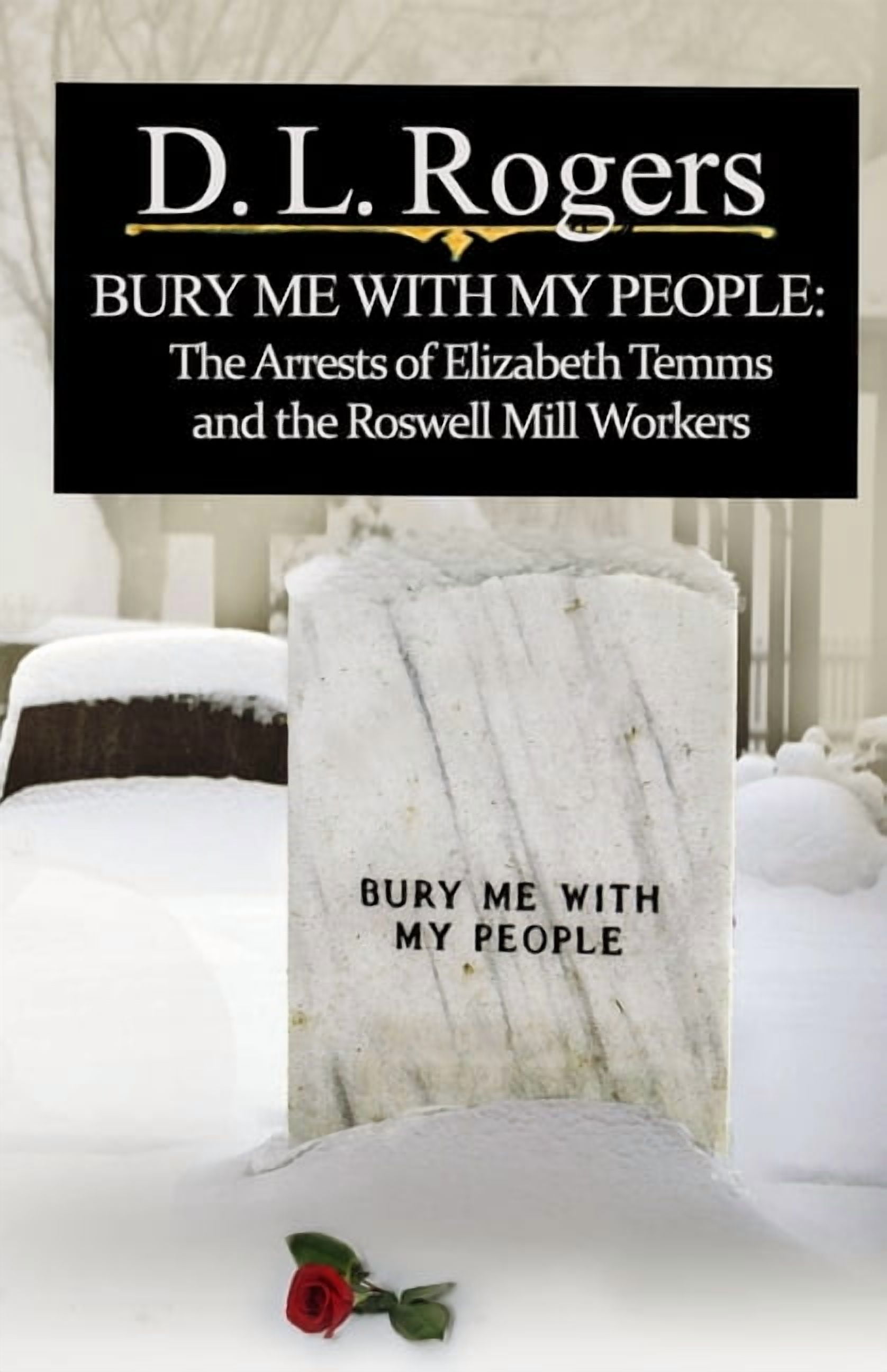 Bury Me with My People: The Arrests of Elizabeth Temms and the Roswell ...