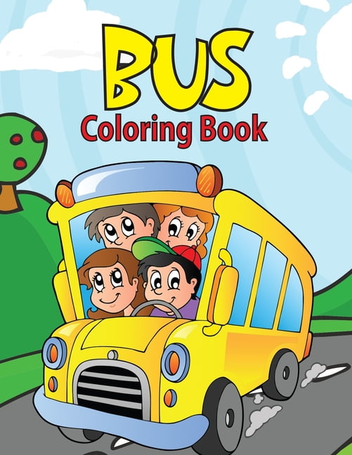 Bus Coloring Book: Buses Transportation Coloring Book, Perfect For Kids ...