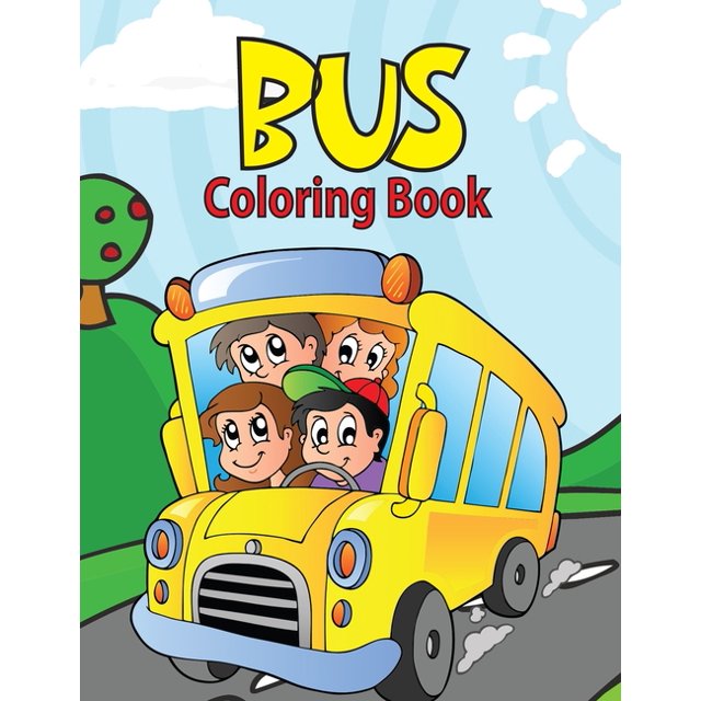 Bus Coloring Book: Buses Transportation Coloring Book, Perfect For Kids ...