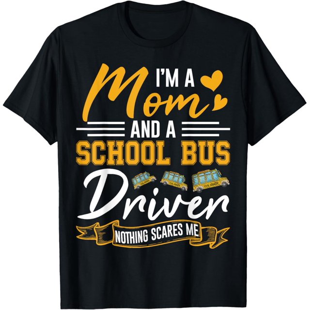 Bus Driver Mom Shirt Funny Mom School Bus Driver Gift T-Shirt - Walmart.com
