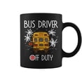 Bus Driver Off Duty Last Day Of School Summer To The Beach Coffee Mugs ...