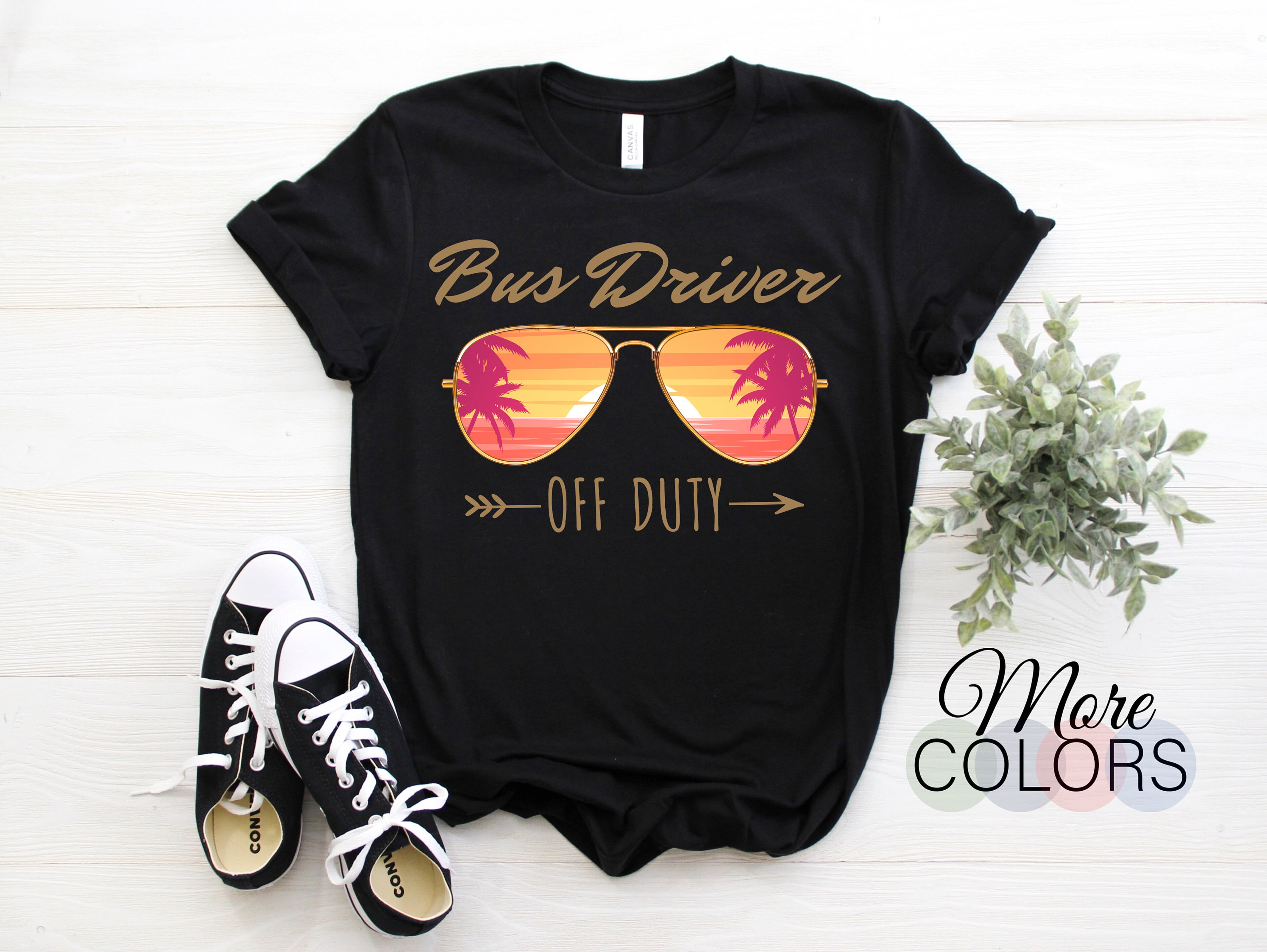 Bus Driver Off Duty Life School Drivers Gift Sunglasses T-Shirt ...