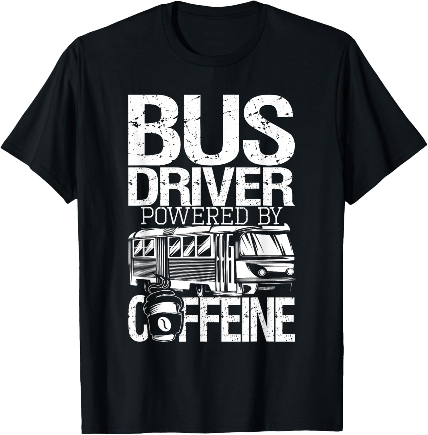 Bus Driver Powered By Caffeine - School Bus Driver T-Shirt - Walmart.com
