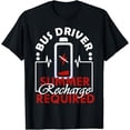 Bus Driver Summer Recharge Required - Last Day of School T-Shirt ...