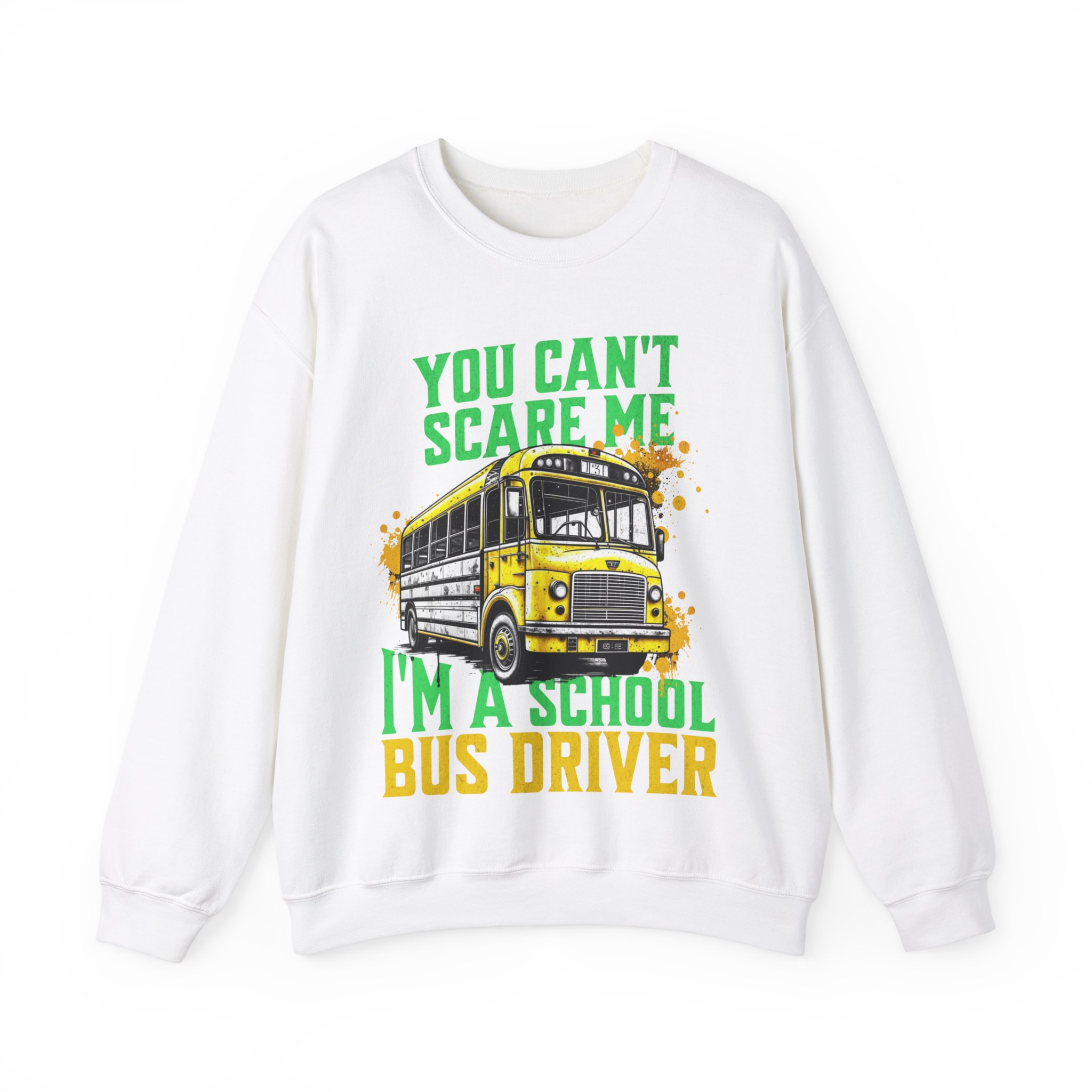 Bus Driver Unisex Sweatshirt, You Can’t Scare Me I’m a School Bus ...