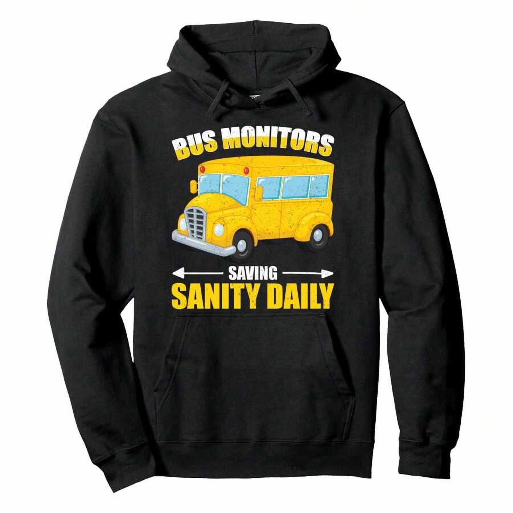Bus Monitors Saving Sanity Daily, School Bus Monitor Pullover Hoodie Men's Casual Hoodies ...