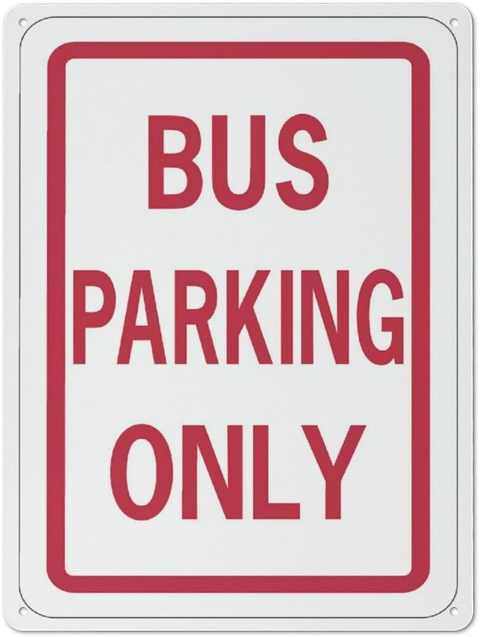 Bus Parking Only Aluminum Sign Fade Resistant Easy Mounting Indoor ...