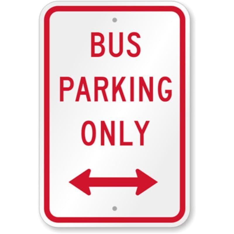 Bus Parking Only Weatherproof Metal Aluminum Sign SIZE: 8" x 12 ...