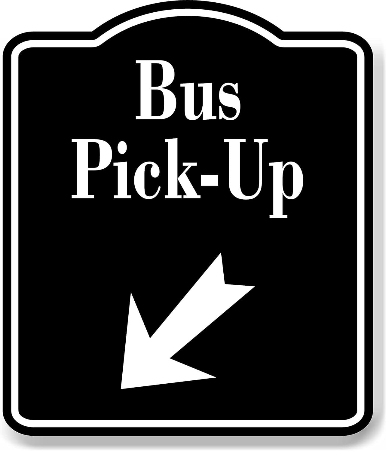 Bus Pick-Up 45 Degree Down Left Arrow BLACK Aluminum Composite Sign, 15 ...