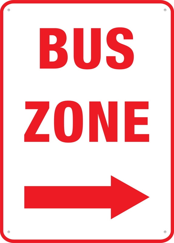 Bus Zone Right Arrow Sign 8 X 12 Inches Rust Free Aluminum - Uv ...