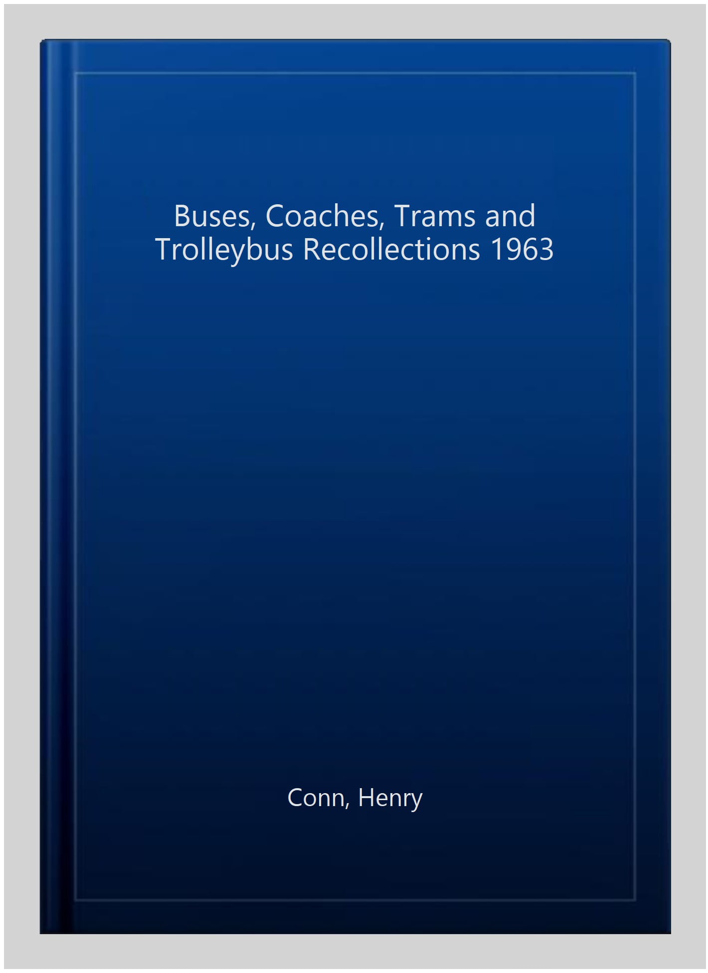 Buses, Coaches, Trams And Trolleybus Recollections 1963 - Walmart.com