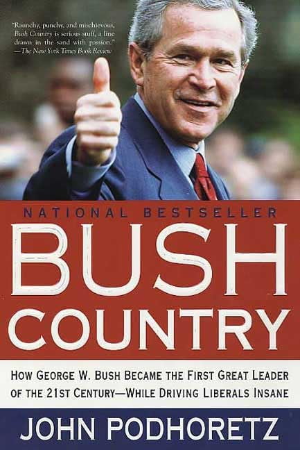Pre-Owned Bush Country: How George W. Bush Became the First Great ...