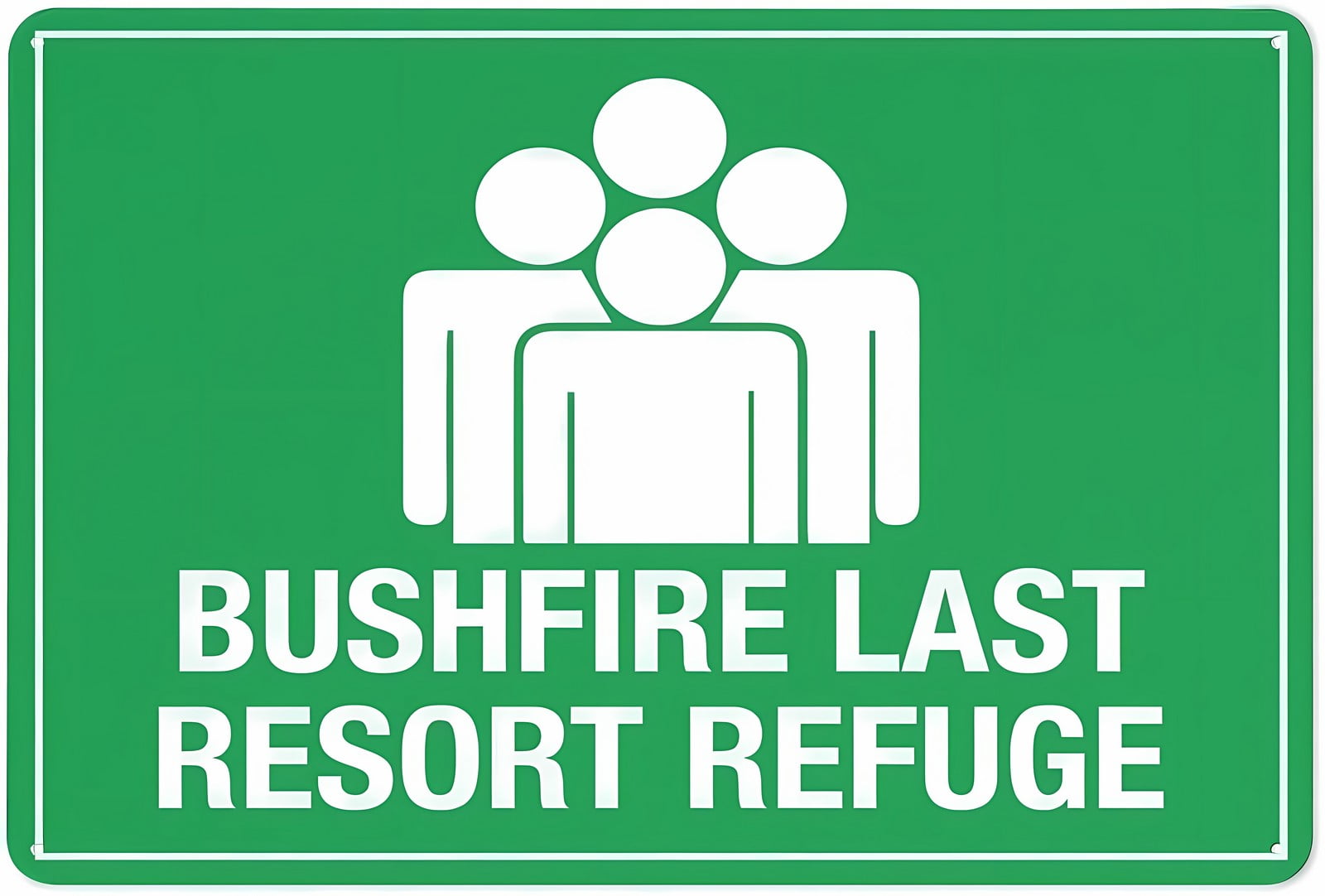 Bushfire Last Resort Refuge Reflective Aluminum Sign 12 x 8 Inches - UV ...