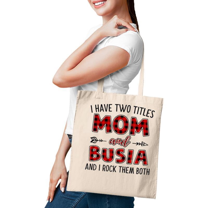 Busia Grandma Gift I Have Two Titles Mom And Busia Accent Mug - Walmart.com